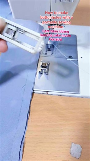 How to make buttonholes with a portable sewing machine. #sewing #clothessewing #tricks #makingbuttonholes #fyp | Wiwid Bwi