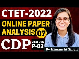 CTET 2022 Online Exam - Previous Year Papers Analysis (CDP) 21st Dec 2022 Paper-02 by Himanshi Singh