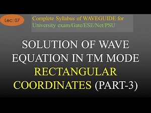 Derivation: Field components of TM mode in Rectangular Waveguide-Part 3 |Waveguide|R K Classes|Lec-7