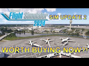Sim Update 2 Improves Flight Simulator 2024...But is it worth upgrading now?