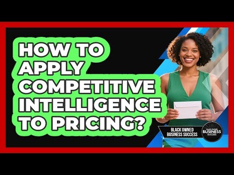 How To Apply Competitive Intelligence to Pricing?