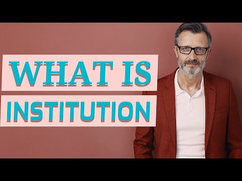 Institution | Meaning of institution