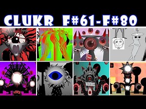 Compilation of all CLUKR character animations from stage 61 to stage 60 in Incredibox Sprunki