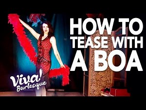 How to Tease with a Boa | Burlesque Tips | Viva Burlesque