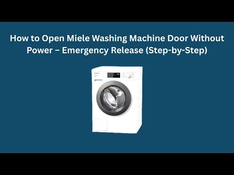 How to Open Miele Washing Machine Door Without Power – Emergency Release (Step-by-Step)