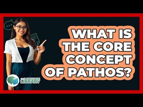 What Is The Core Concept Of Pathos?