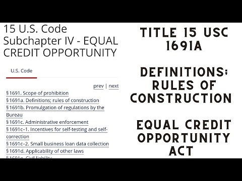 Going over 15 USC 1691a - Definitions and Rules of Construction Equal Credit Opportunity Act