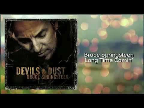 Bruce Springsteen - Long Time Comin'