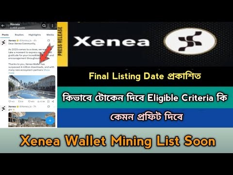 Xenea Wallet Mining TGE Date Eligible Criteria 2026। Binance Support Project ।Xenea Update,Stb Tech