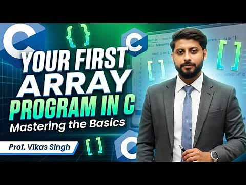 35.Your First Array Program in C: Mastering the Basics | @codingseekho | By Vikas Singh sir