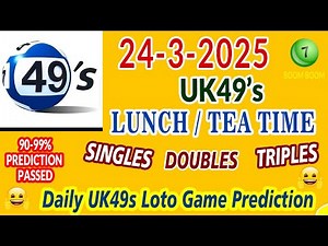 24/3/2025 UK 49s Lunch time Tea time prediction UK 49 prediction for today booster pair prediction