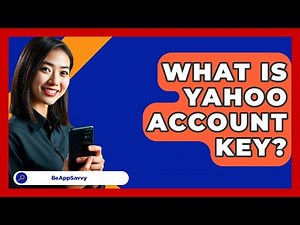 What Is Yahoo Account Key? - Be App Savvy