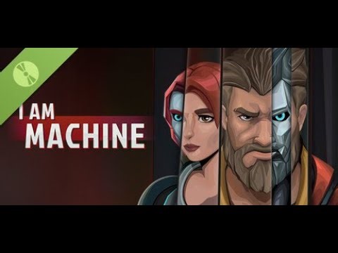 {DEMO} I Am Machine (More information below)