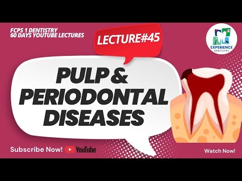 Pulp & Periodontal Diseases | Lecture #45 | FCPS 1 Dentistry Lectures