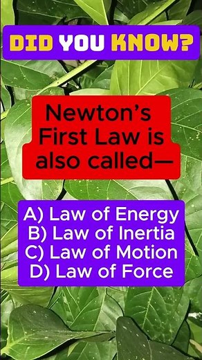 Newton's First Law's Other Name? ⚛️ Physics & Science Quiz | IQ VistaX #didyouknow #antonioguterres