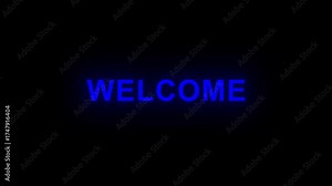 Welcome animation. Nice welcome text animation perfect for an opening something animation or for a welcome greeting. neon welcome sign transitioning from darkness to glowing brightness