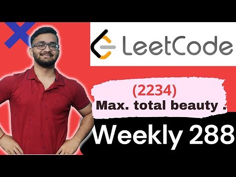 2234. Maximum Total Beauty of the Gardens || Leetcode Weekly Contest 288 || Leetcode 2234