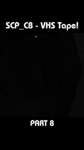 SCP_CB - VHS Tape! PART 8 [SCP/VHS]