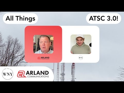 ATSC 3.0 Discussion With Dave Arland!