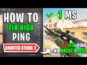 Counter Strike 2 - How to Fix High Ping, Packet Loss & Network Issues on ANY PC📈