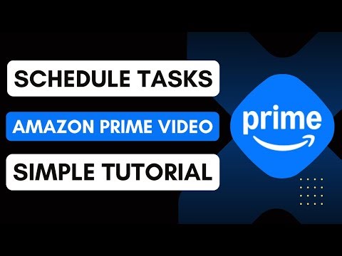 How To Schedule Tasks In Amazon Prime Video