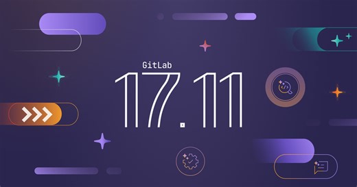 GitLab 17.11リリース