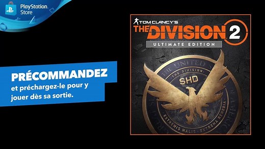 Précommandez l'Ultimate Edition de Tom Clancy's The Division 2 et obtenez l'accès anticipé de 3 jours et le pass Year 1. | PlayStation France
