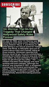 What Really Happened to Vic Morrow on Set and How it Changed Everything