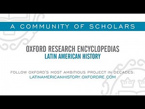Latin American History: Oxford Research Encyclopedias