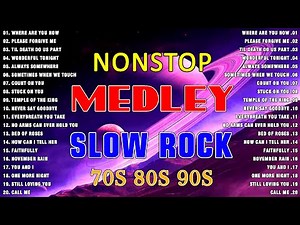 Slow Rock Love Songs Collection 70s 80s 90s | Nonstop Slow Rock Pinoy Medley 🎶 Best Luamang Tugtugin