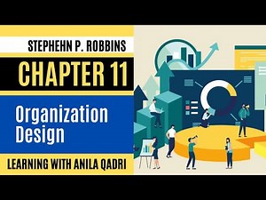 Chapter 11- Organization Design/ Principles of Management by Stephen Robbins/ Anila Qadri