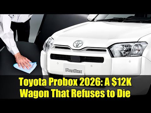 Toyota Probox 2026: A $12K Wagon That Refuses to Die