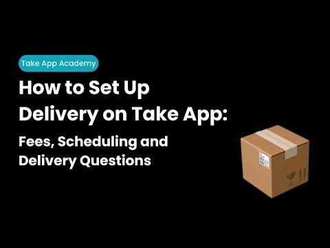 How to Set Up Delivery on Take App