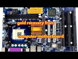 How To Recycling Gold From Computer Motherboard/Gold Recovery From Computer Motherboard