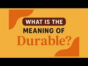 What is the meaning of Durable?