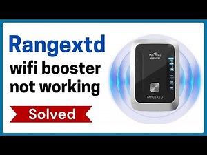 Rangextd wifi booster not working