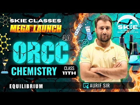 ORCC 2025 | Class 11th || Lecture-06 | Equilibrium| CHEMISTRY | #orcc #jkbose #skieclasses