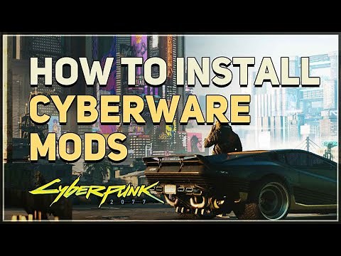 How to Install Cyberware Mods Cyberpunk 2077