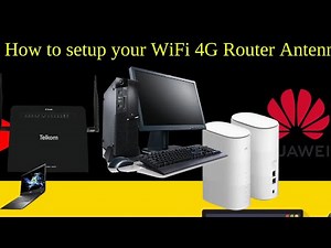 How to setup your WiFi 4G Router Antenna