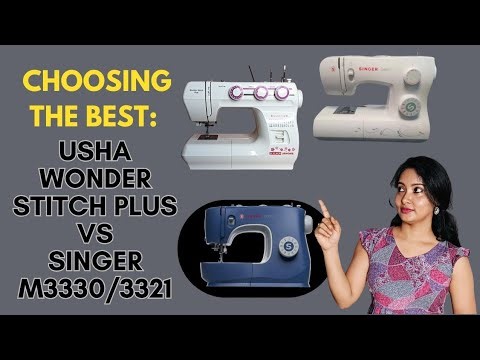 Which is Best Sewing Machine? Usha Wonder Stitch Plus vs Singer 3330 vs Singer 3321