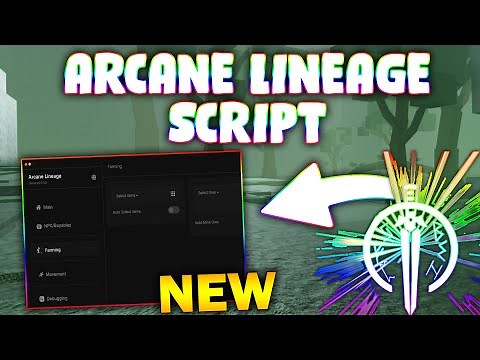 *NEW* Arcane Lineage Script (PASTEBIN 2025) (AUTOFARM, TELEPORT, ATTACKS, AUTO DODGE )