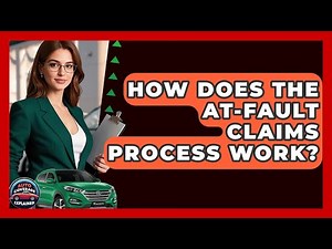 How Does The At-fault Claims Process Work? - Auto Coverage Explained