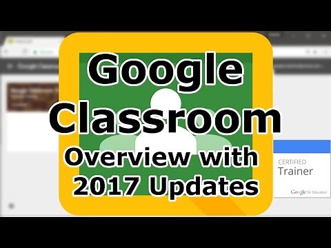 Tutorial: An Updated Guide to Google Classroom (2017)