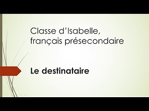 Le destinataire