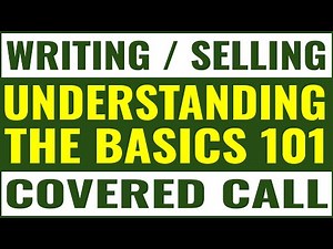 Writing Covered Calls Basics 101 - Understanding How it Works Part 1
