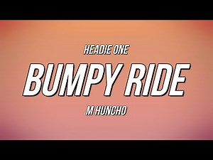 Headie One - Bumpy Ride ft. M Huncho (Lyrics)