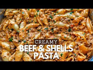 BEST Creamy Beef And Shells Pasta