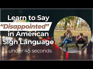 Signing in Seconds: Learn how to say DISAPPOINTED in ASL! LESS THAN 40 SECONDS!