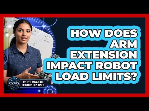 How does arm extension impact robot load limits?