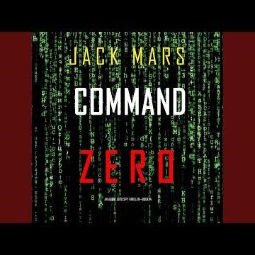 Capitolo 133 - Command Zero (An Agent Zero Spy Thriller—Book #14)